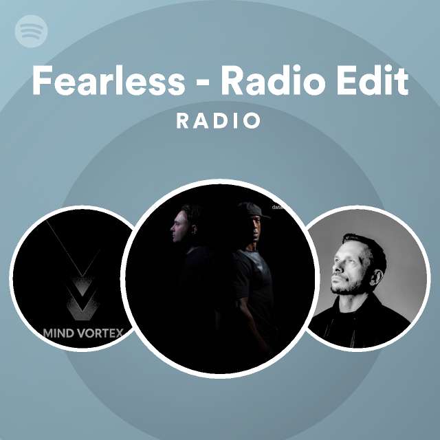 Fearless - Radio Edit Radio - playlist by Spotify | Spotify
