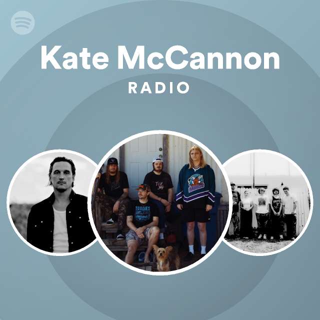 Kate McCannon Radio - playlist by Spotify | Spotify