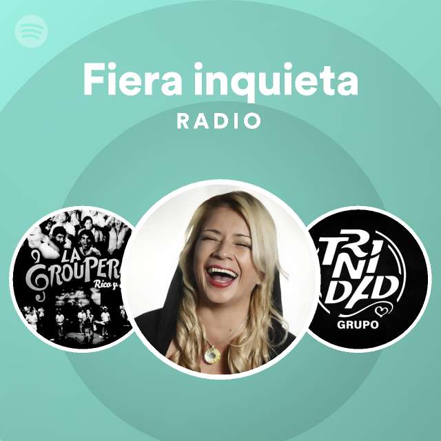 Fiera inquieta Radio - playlist by Spotify | Spotify