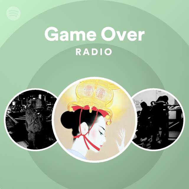 Game Over Radio - playlist by Spotify | Spotify