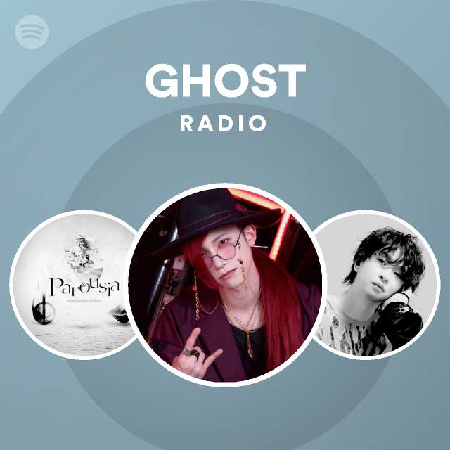 GHOST Radio - playlist by Spotify | Spotify