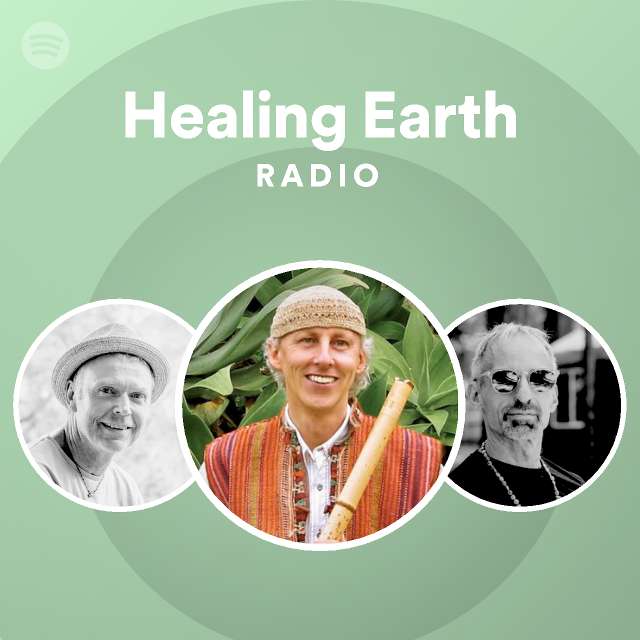 Healing Earth Radio - playlist by Spotify | Spotify