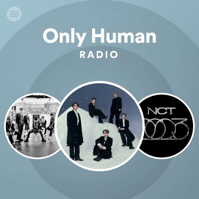 Only Human Radio - playlist by Spotify | Spotify