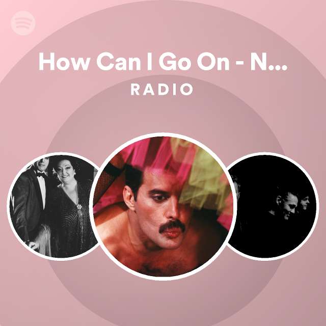 How Can I Go On - New Orchestrated Version Radio - playlist by Spotify ...