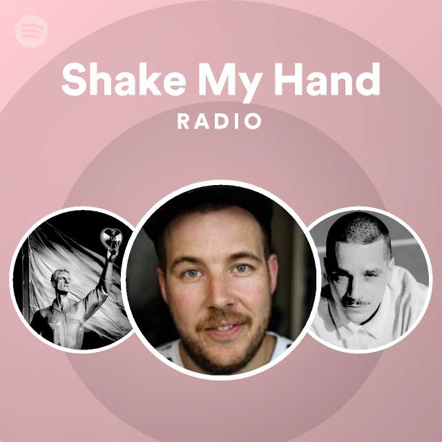 Shake My Hand Radio - playlist by Spotify | Spotify