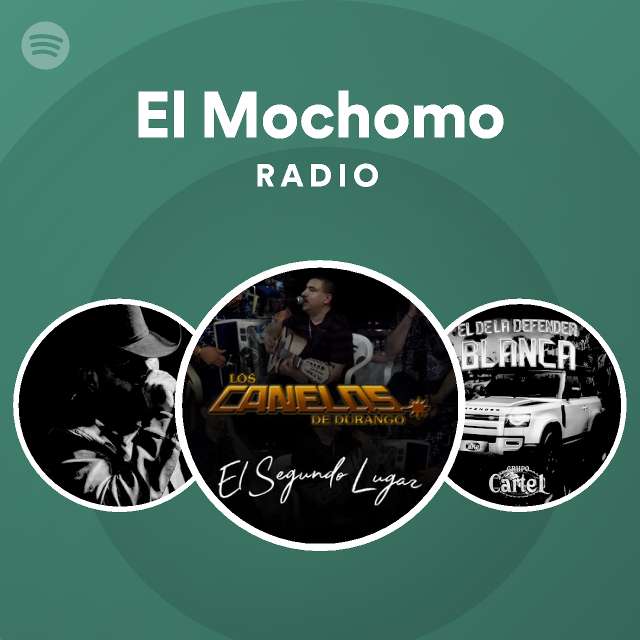 El Mochomo Radio | Spotify Playlist