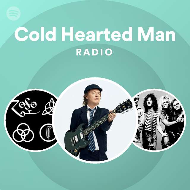 Cold Hearted Man Radio | Spotify Playlist