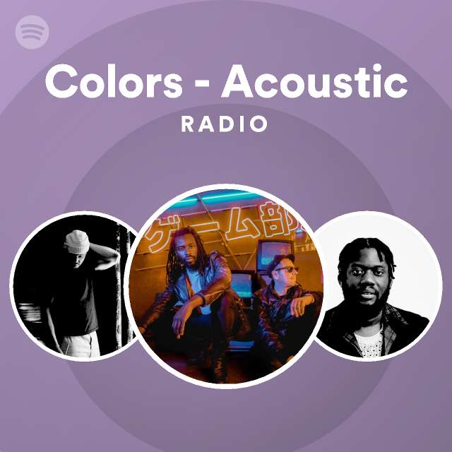 Colors - Acoustic Radio | Spotify Playlist
