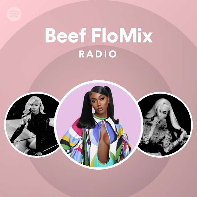 Beef FloMix Radio - playlist by Spotify | Spotify