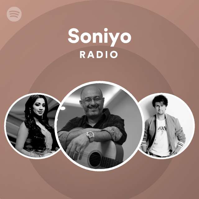 Soniyo Radio - playlist by Spotify | Spotify