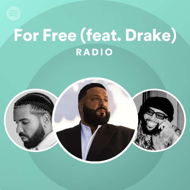 For Free (feat. Drake) Radio - playlist by Spotify | Spotify