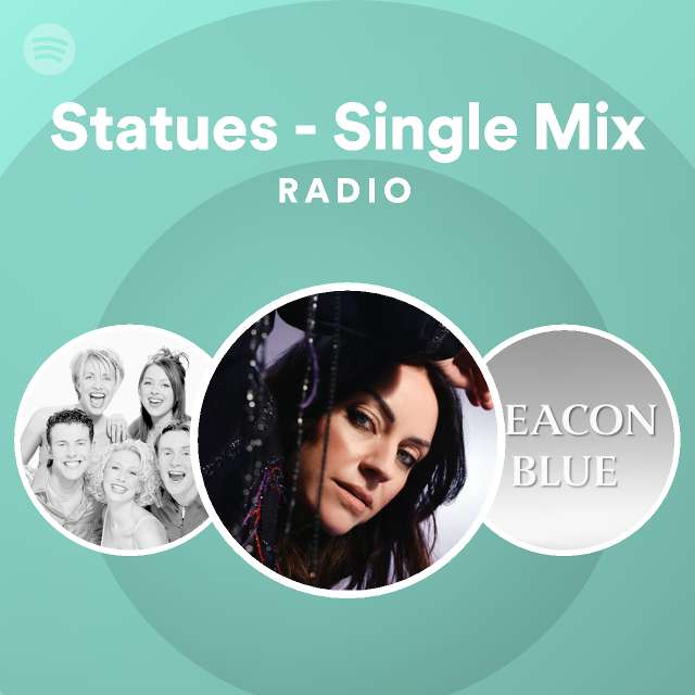 Statues - Single Mix Radio - playlist by Spotify | Spotify