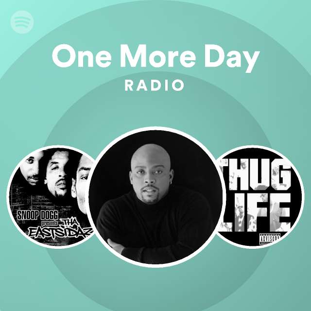 One More Day Radio - playlist by Spotify | Spotify