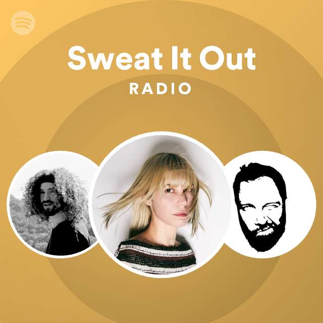 Sweat It Out Radio - playlist by Spotify | Spotify
