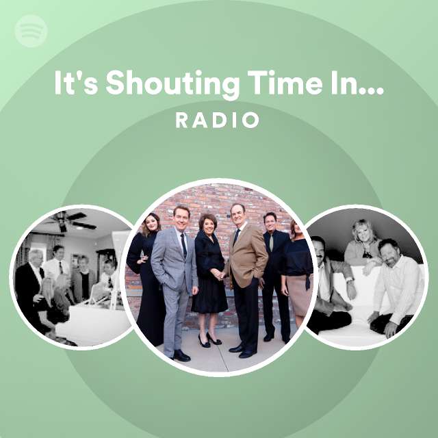 It's Shouting Time In Heaven - Live Radio - playlist by Spotify | Spotify