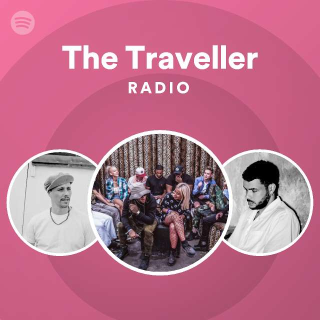The Traveller Radio - playlist by Spotify | Spotify