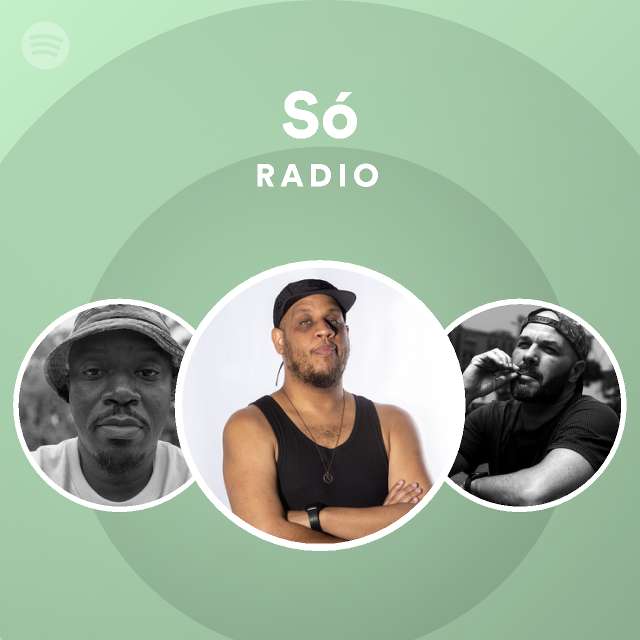 Só Radio - playlist by Spotify | Spotify