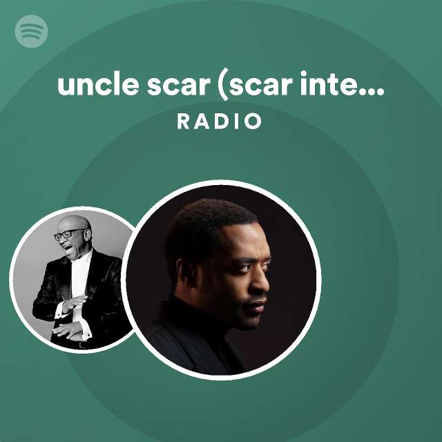 uncle scar (scar interlude) Radio - playlist by Spotify | Spotify