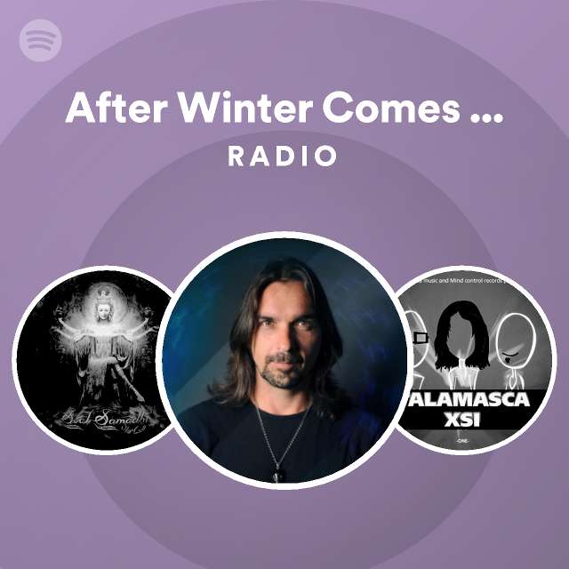 After Winter Comes Spring Radio - playlist by Spotify | Spotify