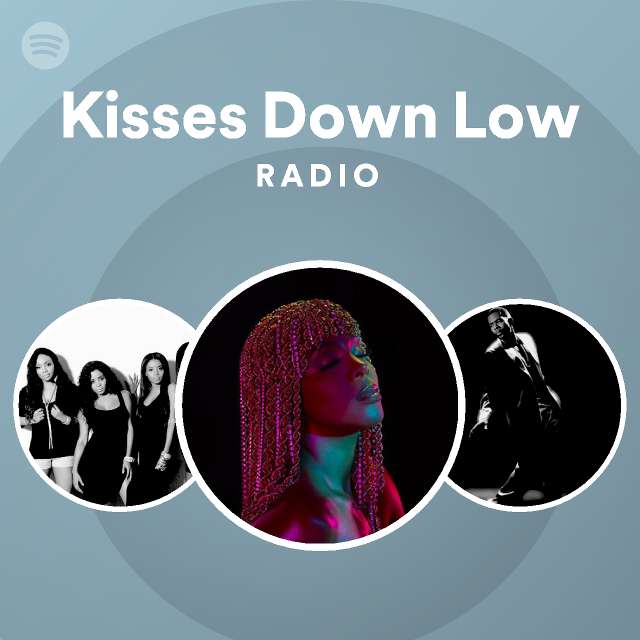 Kisses Down Low Radio - playlist by Spotify | Spotify