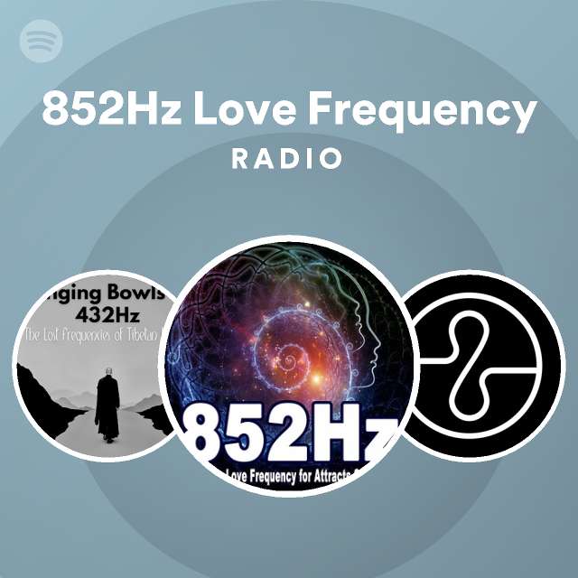 852Hz Love Frequency Radio - playlist by Spotify | Spotify