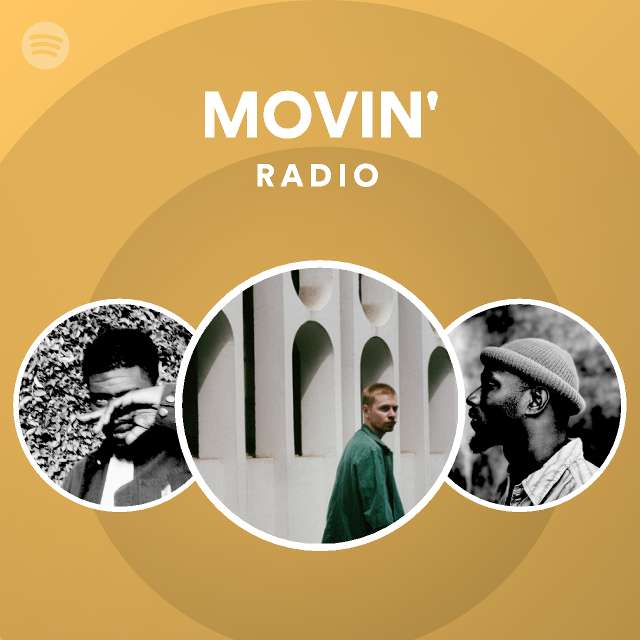 MOVIN' Radio - playlist by Spotify | Spotify