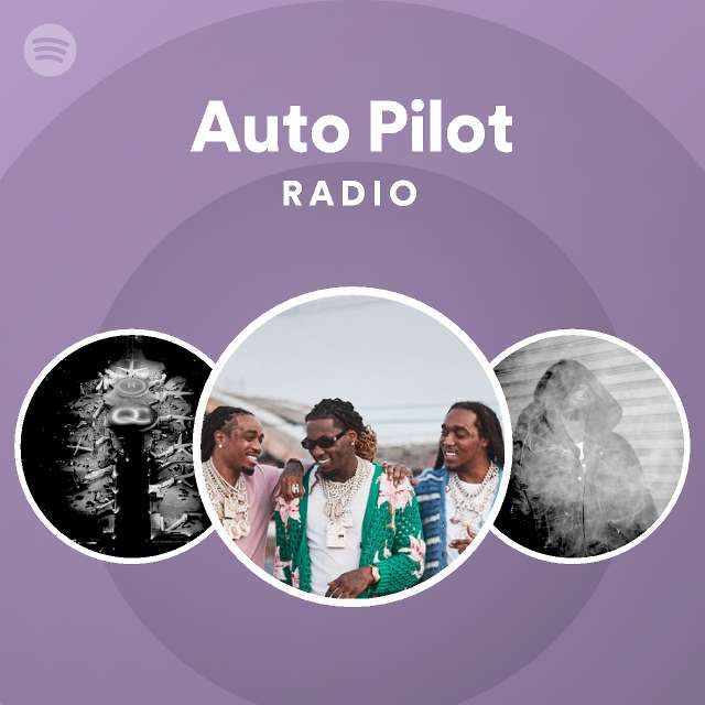 Auto Pilot Radio - playlist by Spotify | Spotify