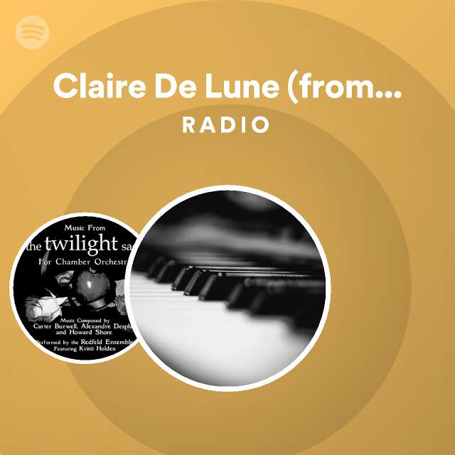 Claire De Lune (from Twilight) - Cover Version Radio - playlist by Spotify | Spotify