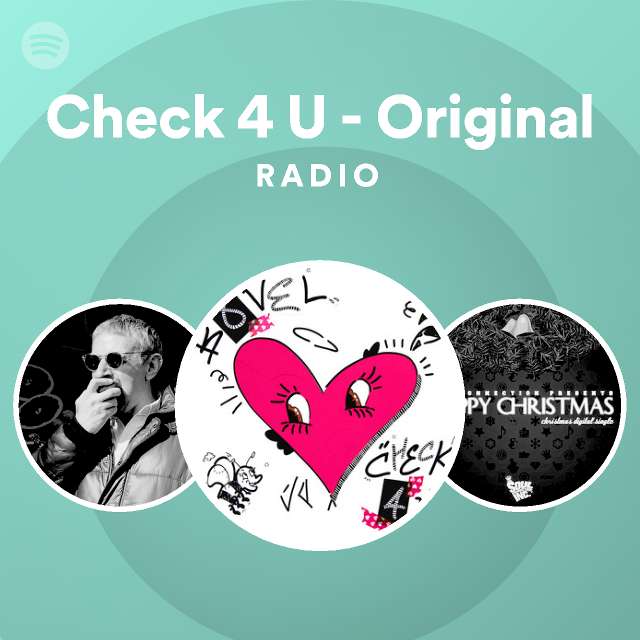 Check 4 U - Original Radio - playlist by Spotify | Spotify