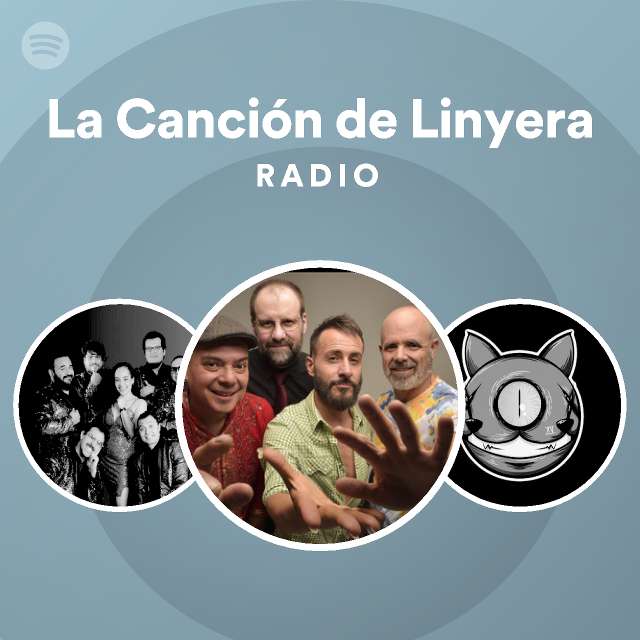 La Canción de Linyera Radio - playlist by Spotify | Spotify