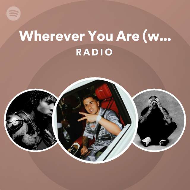 Wherever You Are (with Tory Lanez) Radio - playlist by Spotify | Spotify