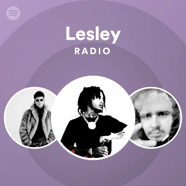 Lesley Radio - playlist by Spotify | Spotify