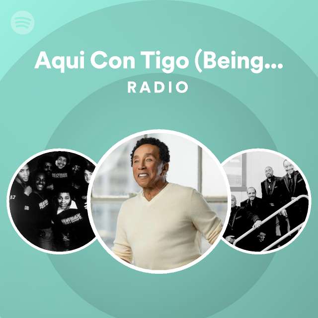 Aqui Con Tigo (Being With You) - Spanish Version Radio - playlist by ...