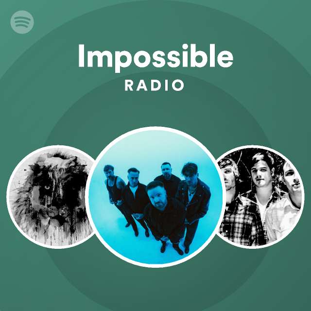 Impossible Radio - playlist by Spotify | Spotify