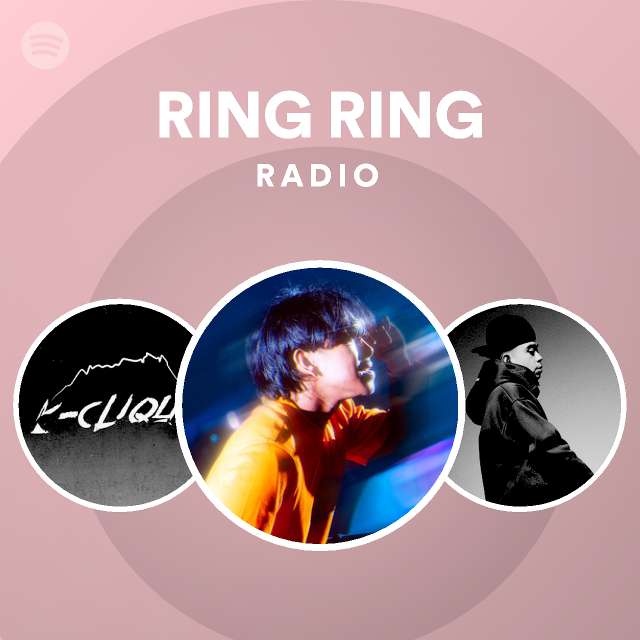 RING RING Radio - playlist by Spotify | Spotify