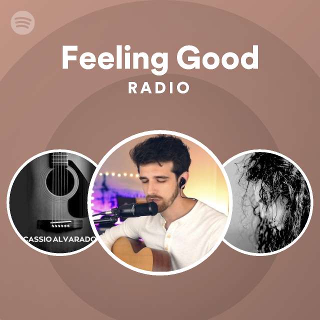 Feeling Good Radio - playlist by Spotify | Spotify