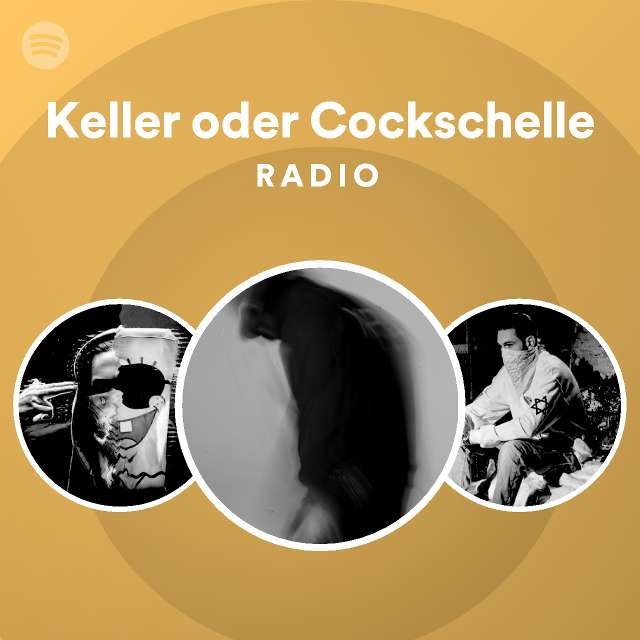 Keller oder Cockschelle Radio - playlist by Spotify | Spotify