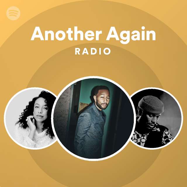 Another Again Radio - playlist by Spotify | Spotify