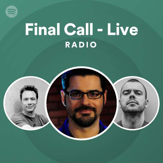 Final Call - Live Radio - playlist by Spotify | Spotify