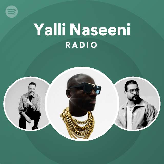 Yalli Naseeni Radio - playlist by Spotify | Spotify
