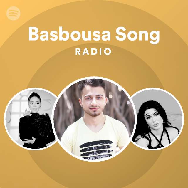 Basbousa Song Radio - playlist by Spotify | Spotify