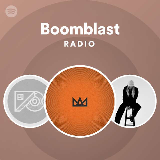 Boomblast Radio - playlist by Spotify | Spotify