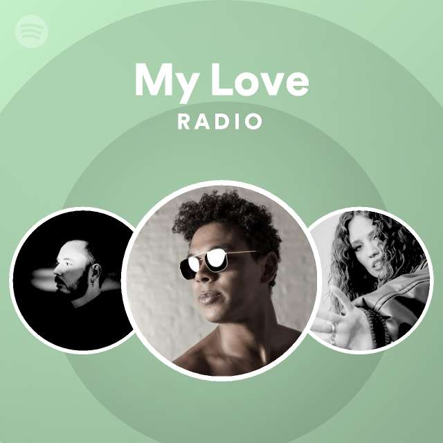 My Love Radio - playlist by Spotify | Spotify