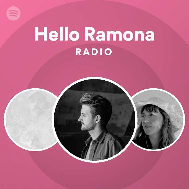 Hello Ramona Radio - playlist by Spotify | Spotify