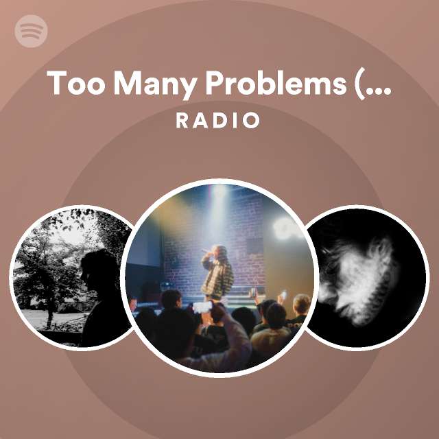 Too Many Problems (feat. Powfu) Radio - playlist by Spotify | Spotify