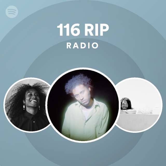 116 RIP Radio - playlist by Spotify | Spotify