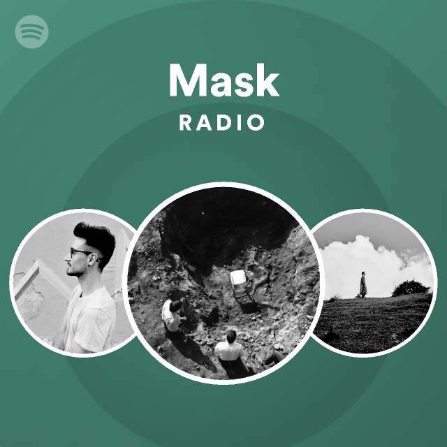 Mask Radio - playlist by Spotify | Spotify