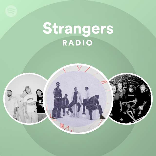 Strangers Radio - playlist by Spotify | Spotify