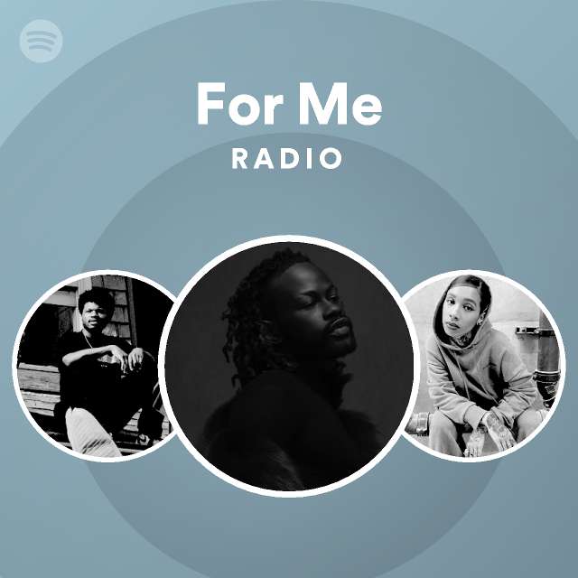 For Me Radio - playlist by Spotify | Spotify