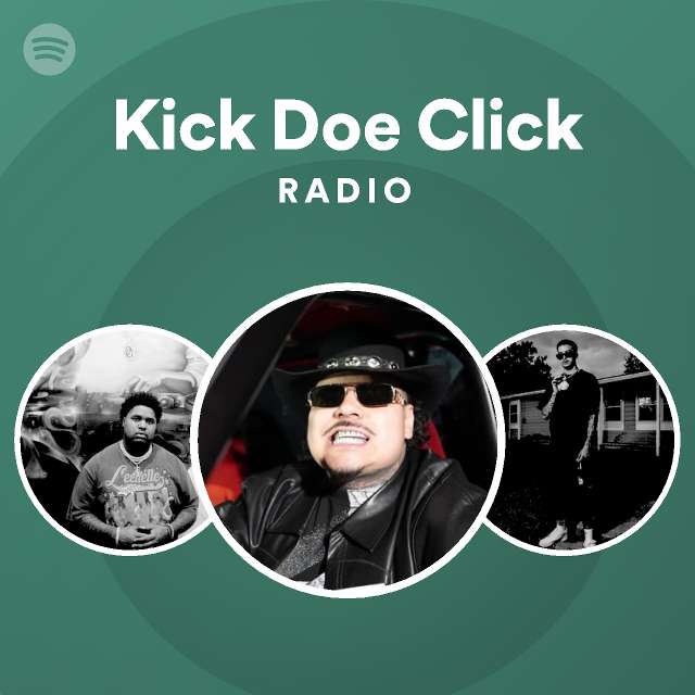 Kick Doe Click Radio - playlist by Spotify | Spotify